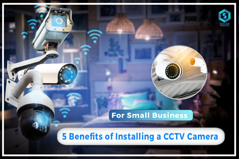 5 Benefits of Installing a CCTV Camera System for Small Business